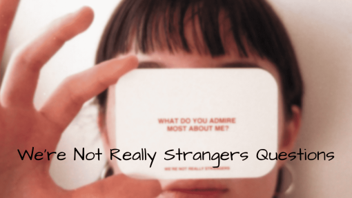 ‘We’re Not Really Strangers’ Questions Of All Categories 2026 ...